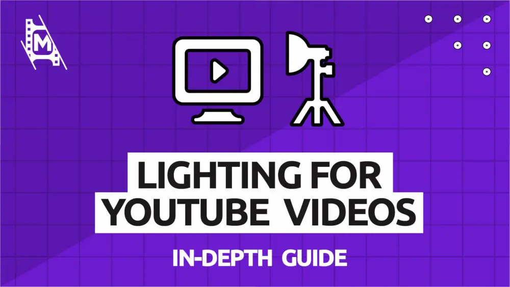 Lighting for Youtube Videos: An In-Depth Guide - MediaEquipt