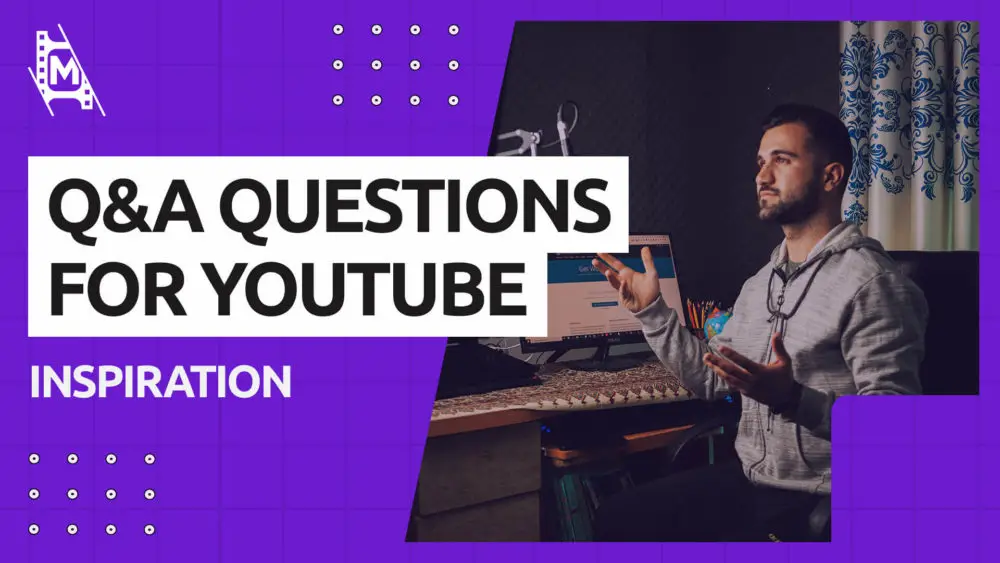 147 Q&A Questions for Youtube - MediaEquipt