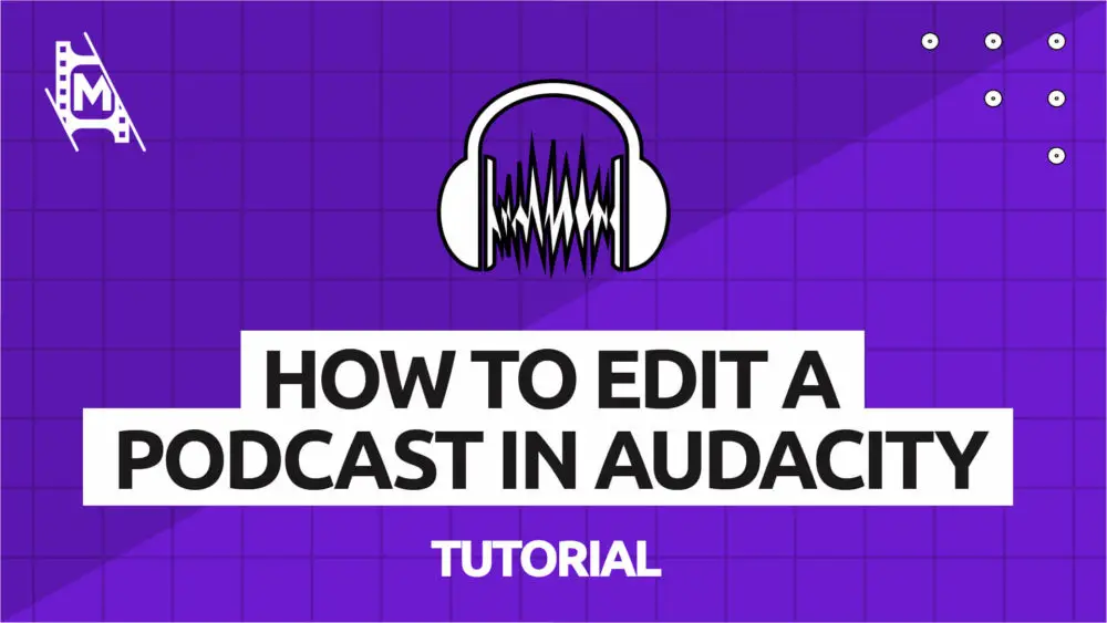 How to Record and Edit a Podcast in Audacity - MediaEquipt