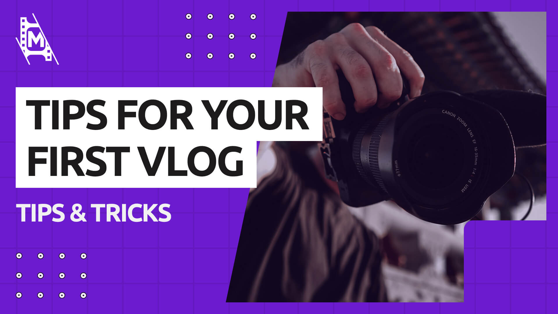 How to Make your First Vlog: 5 Tips for your First Video - MediaEquipt