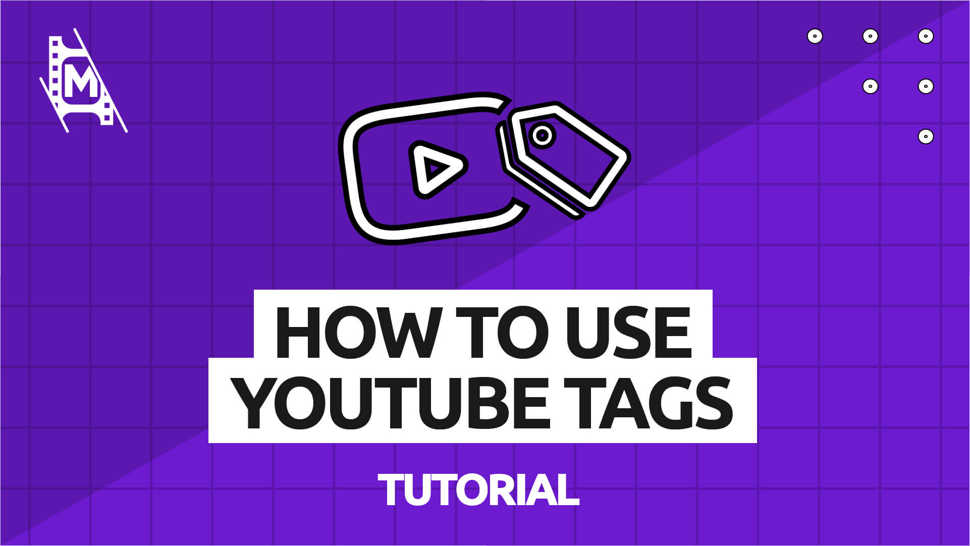 How to Use Youtube Video Tags to Get More Views - MediaEquipt
