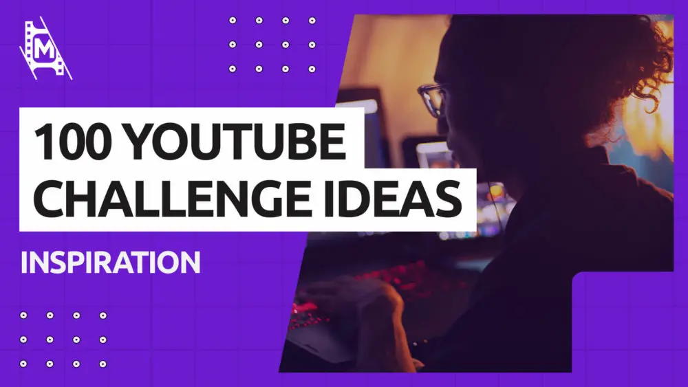 100 Youtube Challenge Ideas for 2025: The Ultimate List - MediaEquipt