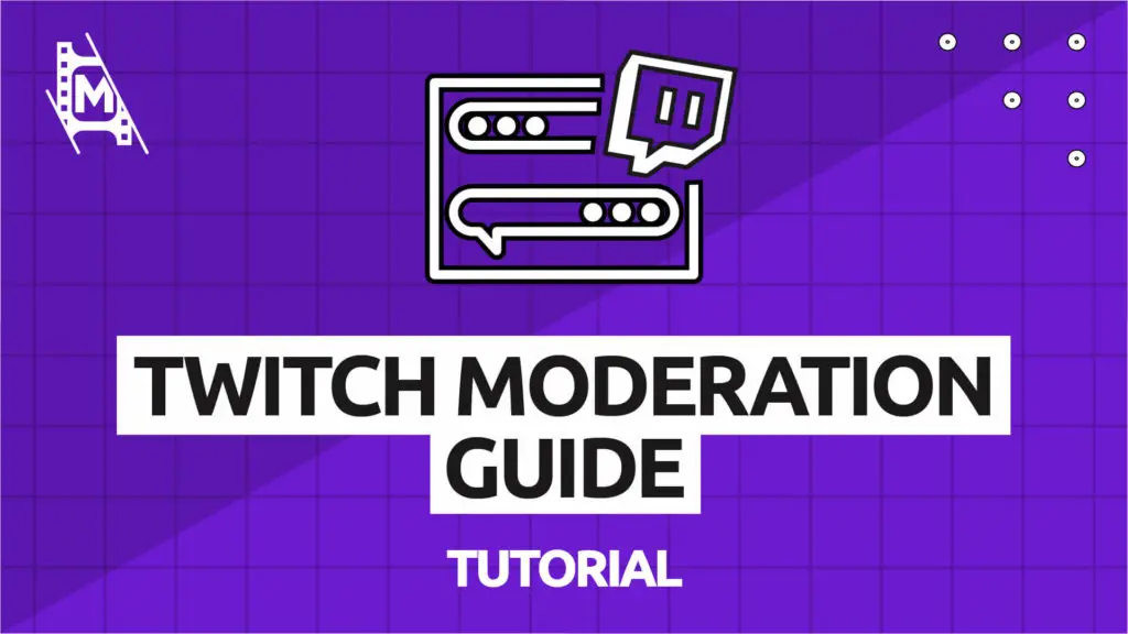 The Complete Twitch Chat Moderation Guide - MediaEquipt