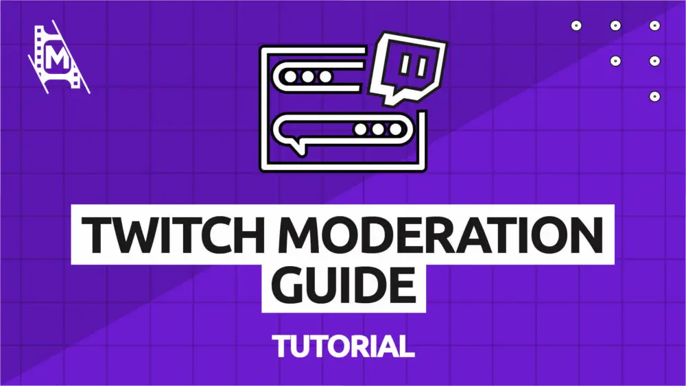 The Complete Twitch Chat Moderation Guide - MediaEquipt