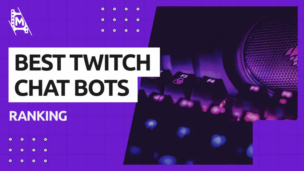 Top 8 Twitch Chat Bots: A Complete Guide - MediaEquipt