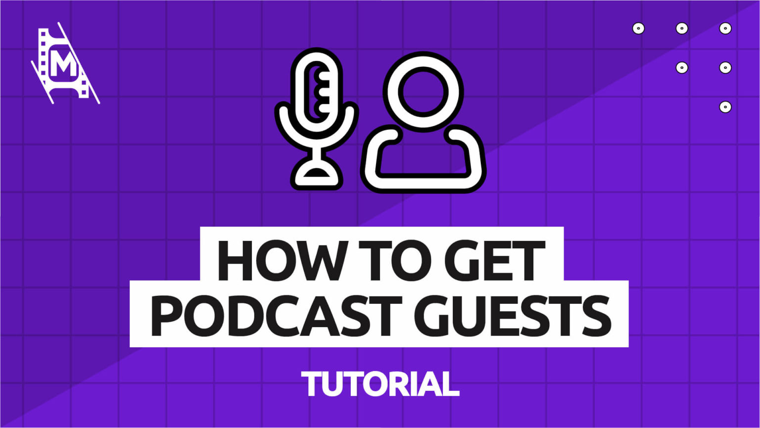 How to Get Podcast Guests: Guide with Outreach Template - MediaEquipt