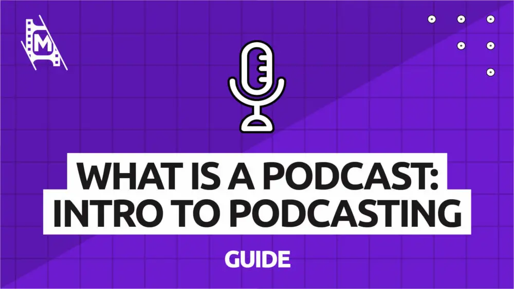 What Is a Podcast: An Intro to Podcasting in 2025 - MediaEquipt