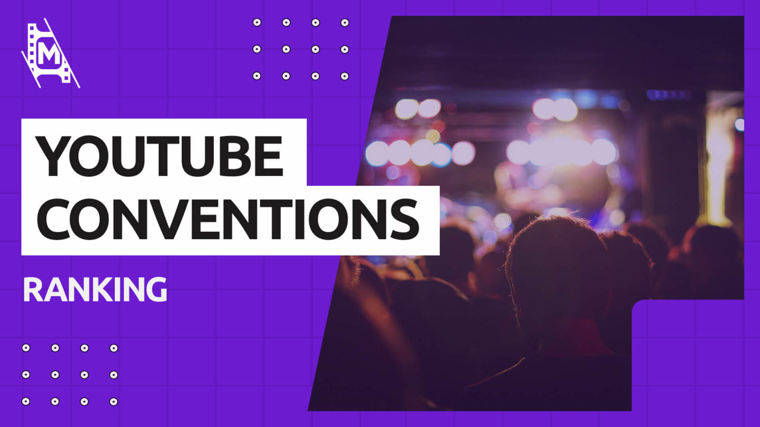 YouTube Conventions and Events [2022]: The Ultimate List - MediaEquipt