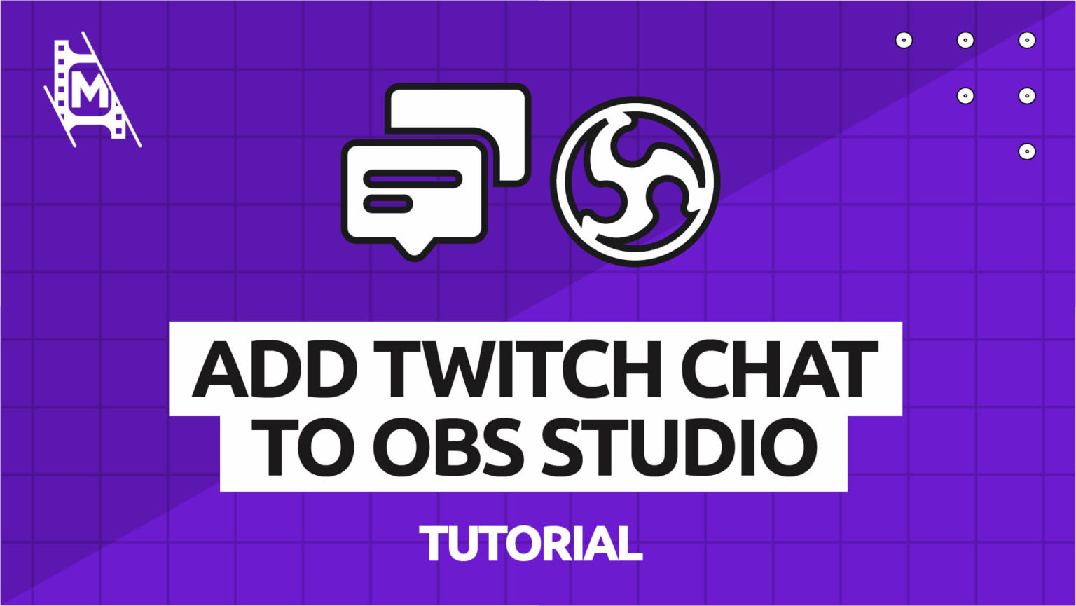 How to Add a Twitch Chat to OBS Studio - MediaEquipt