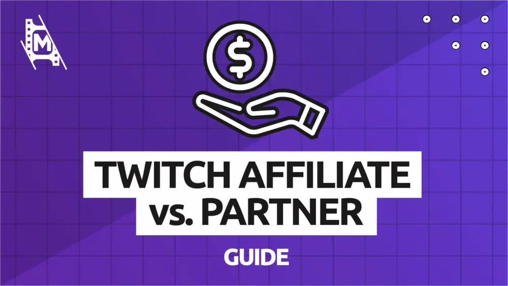 The Difference Between Twitch Affiliate and Partner - MediaEquipt