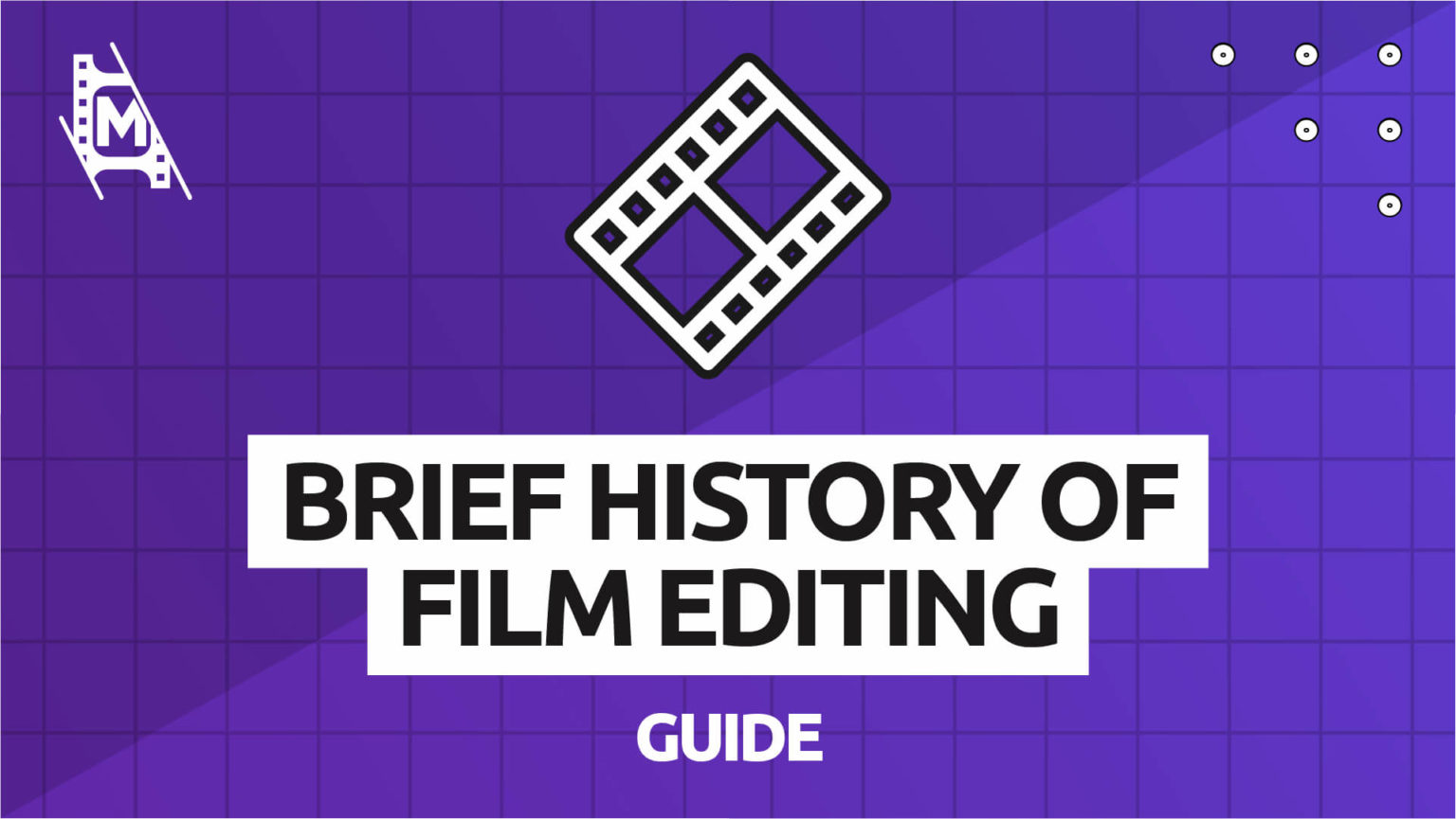 Brief History of Film Editing – MediaEquipt