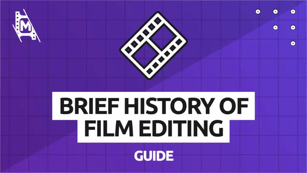 Brief History Of Film Editing The Major Milestones MediaEquipt brief-history-of-film-editing-the-major-milestones-mediaequipt