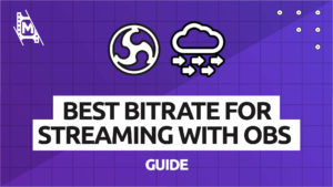 Best Bitrate for Streaming With OBS: A Beginners Guide - MediaEquipt