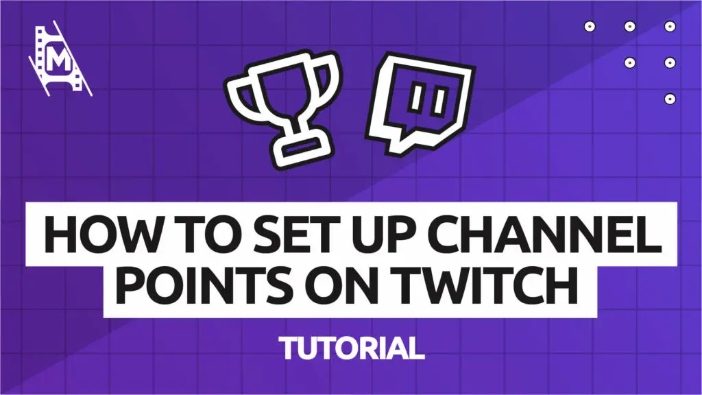 How To Set Up Channel Points On Twitch: Tutorial - MediaEquipt