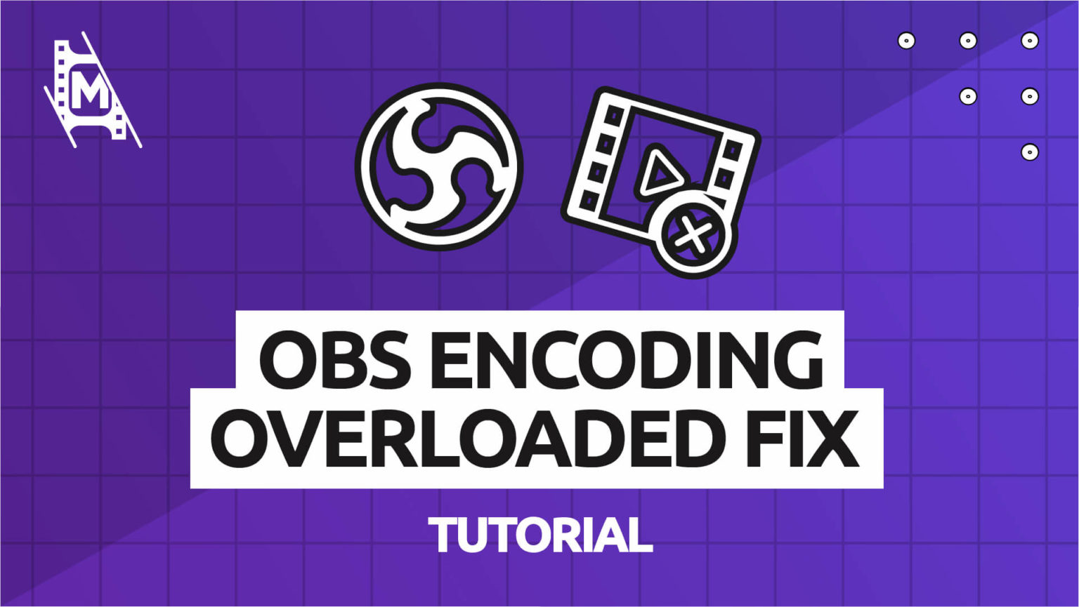 How To Fix OBS Encoding Overloaded Issue – MediaEquipt