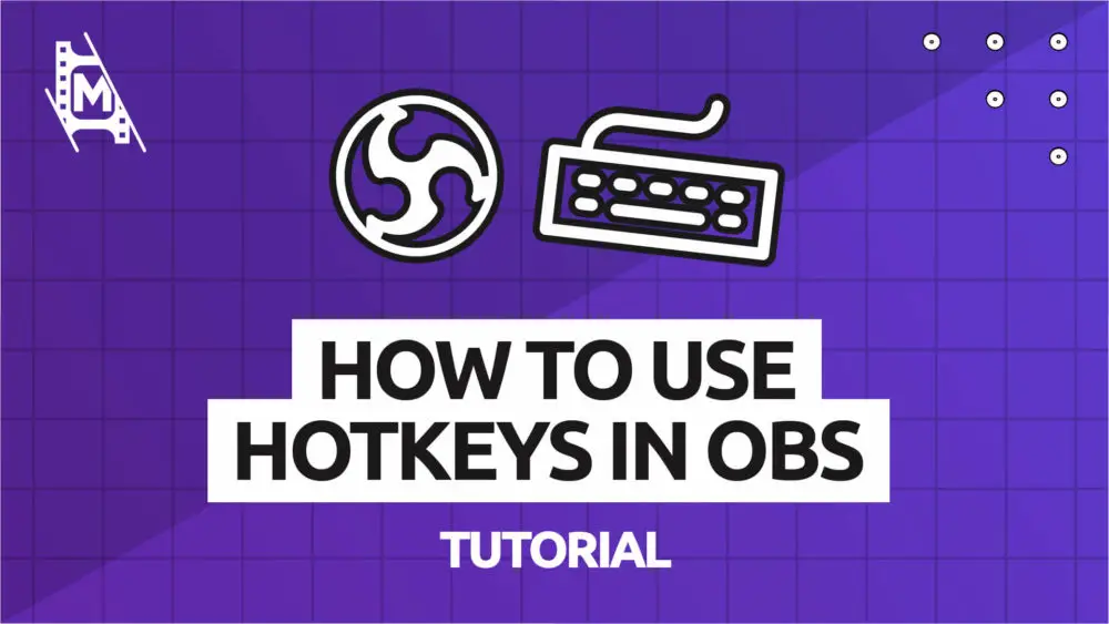 How To Use Hotkeys In OBS MediaEquipt
