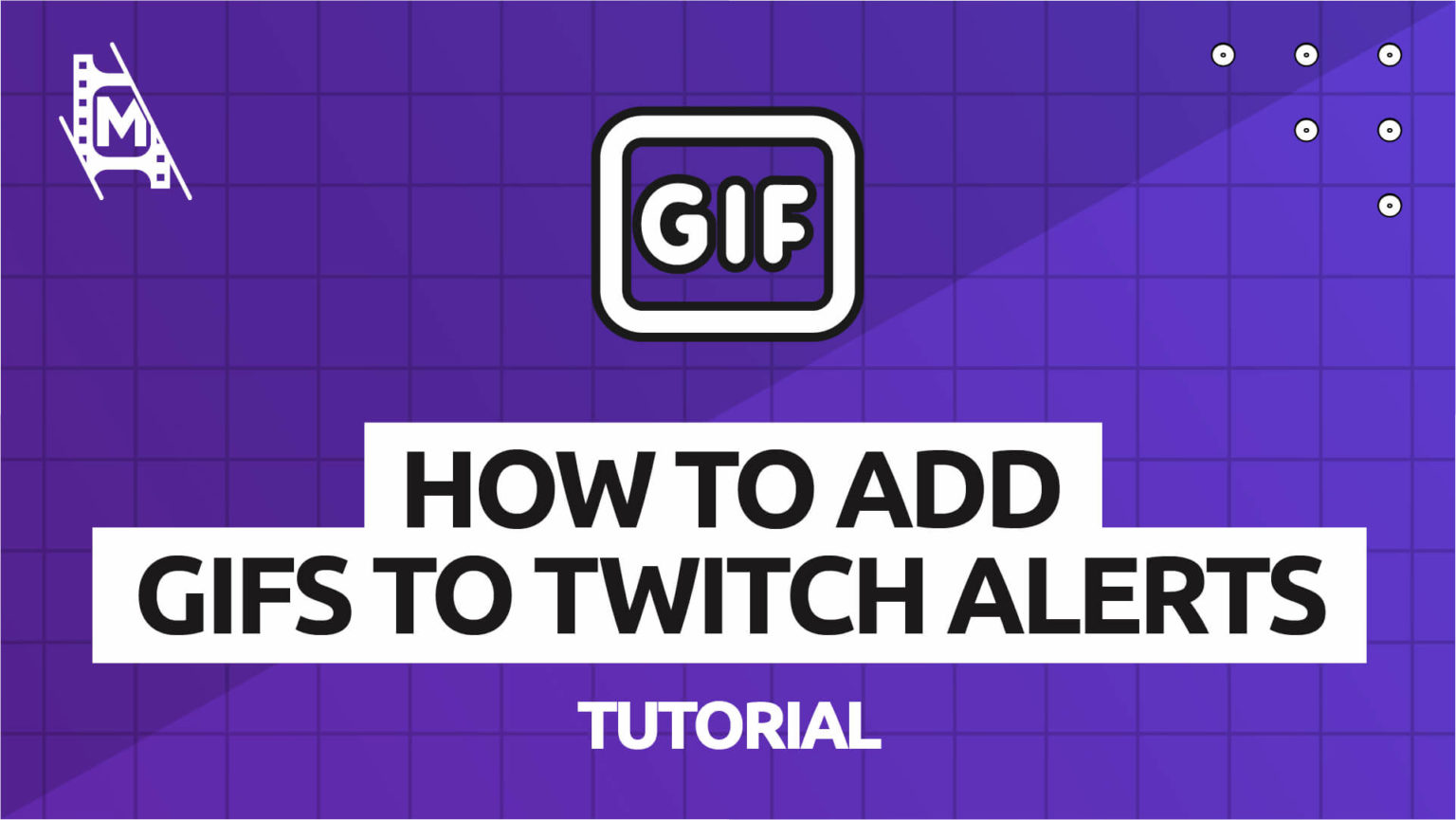 How to Add a GIF to Twitch Alerts – MediaEquipt