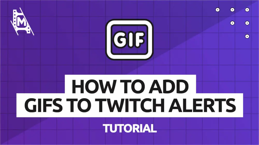 How to Add a GIF to Twitch Alerts – MediaEquipt