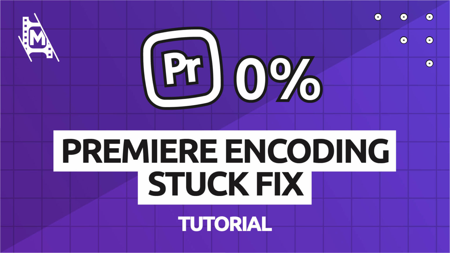 How to Fix Premiere Pro Encoding Stuck at 0% - MediaEquipt