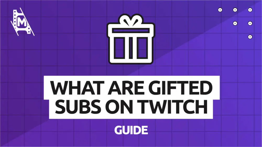 What Are Gifted Subs On Twitch? - MediaEquipt