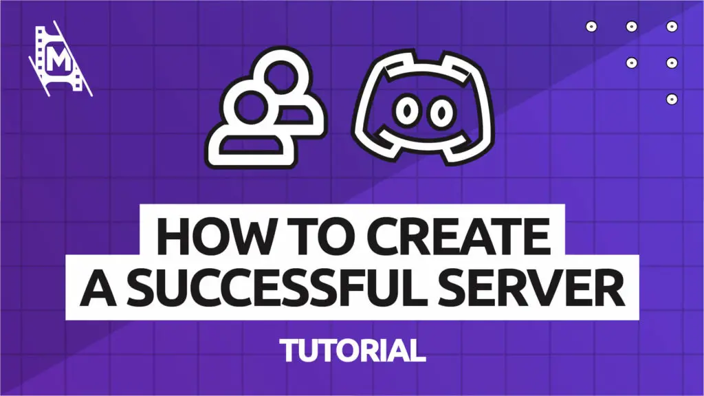 How To Create A Successful Discord Server - MediaEquipt