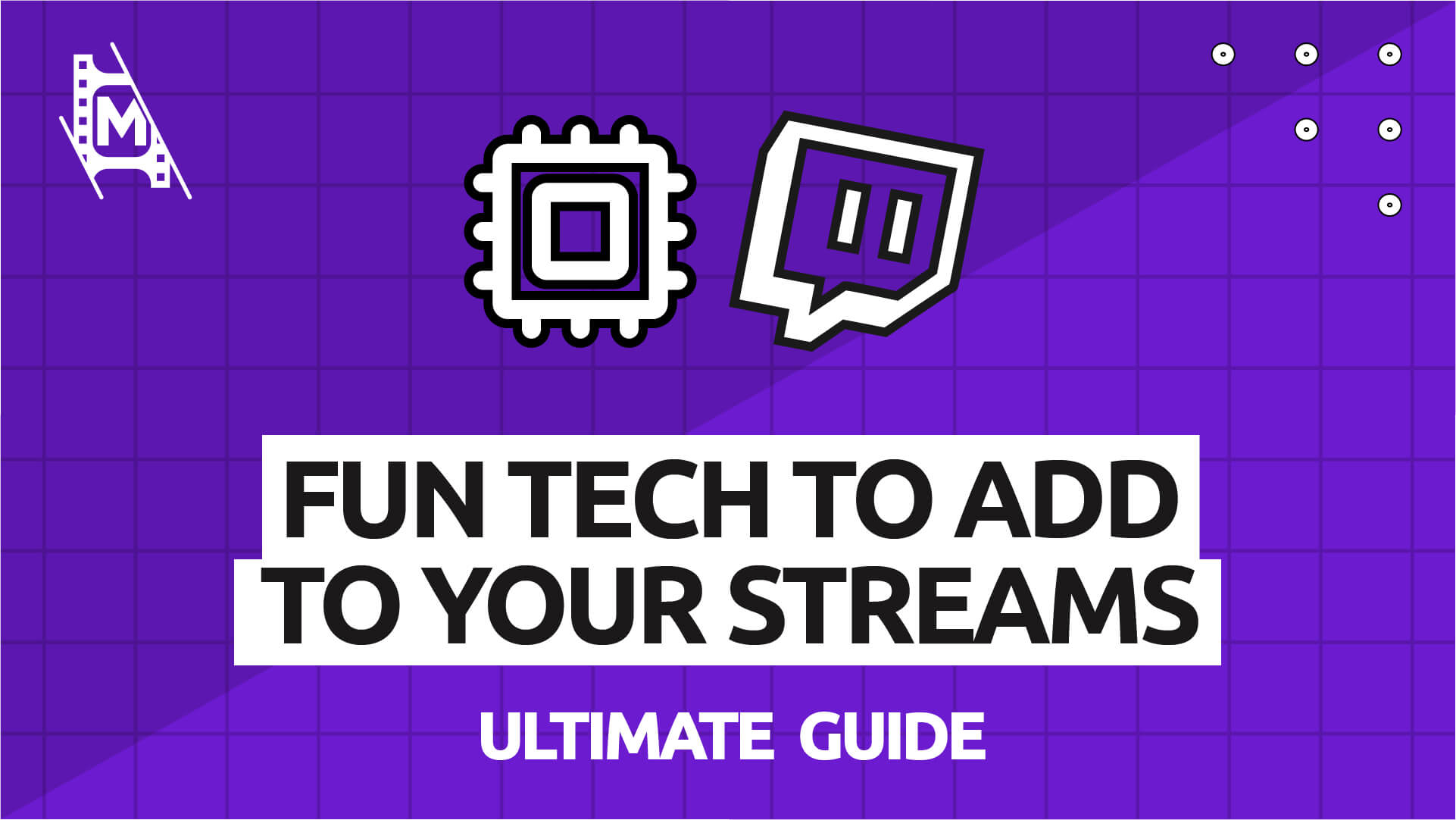 Fun Technology to Add to Your Stream - MediaEquipt