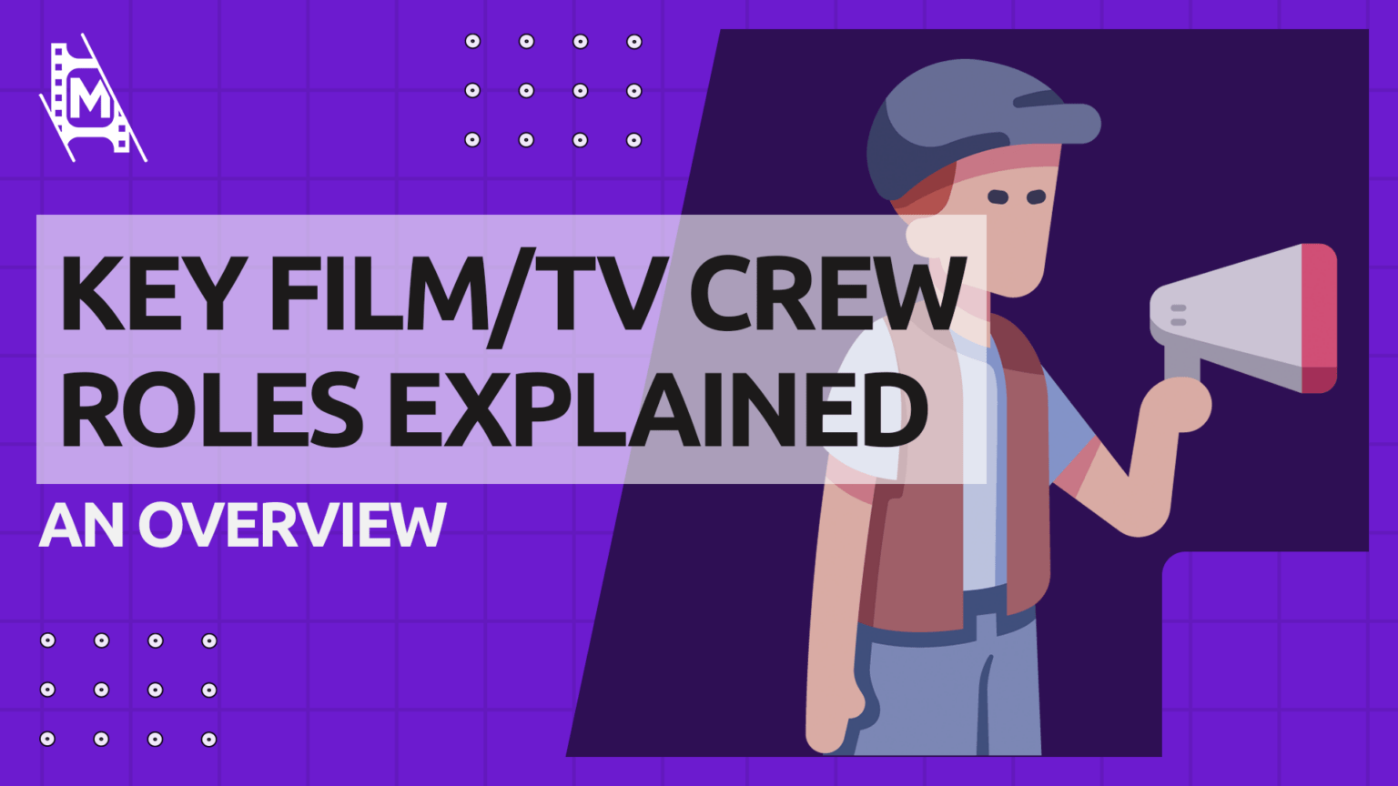20 Key Film & TV Crew Roles Explained - MediaEquipt