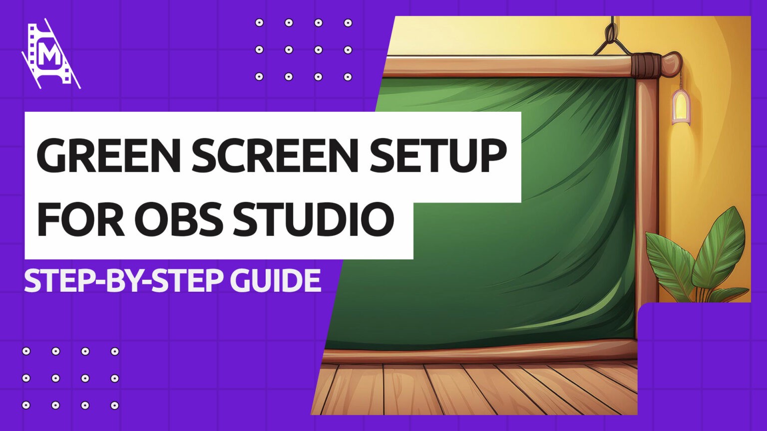 Setting Up a Green Screen for OBS Studio - MediaEquipt